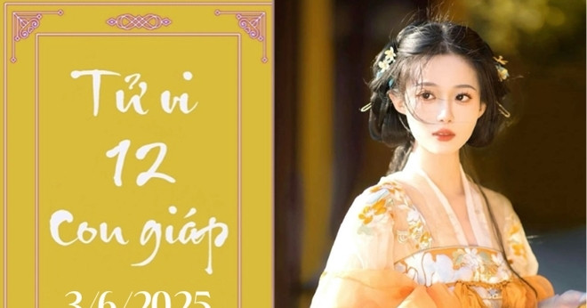 Tử vi 12 con giáp hôm nay ngày 3/6/2025: Tý nóng vội, Ngọ thuận lợi